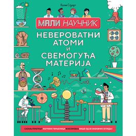 Mali naučnik: neverovatni atomi i svemoguća materija - 154841