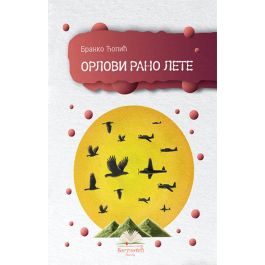 ORLOVI RANO LETE - 9788684607456