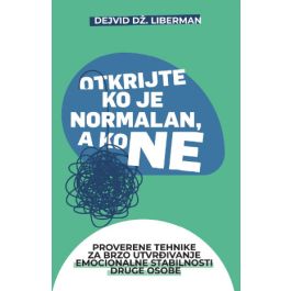 Otkrijte ko je normalan, a ko ne - Dejvid Dž. Liberman - 187646