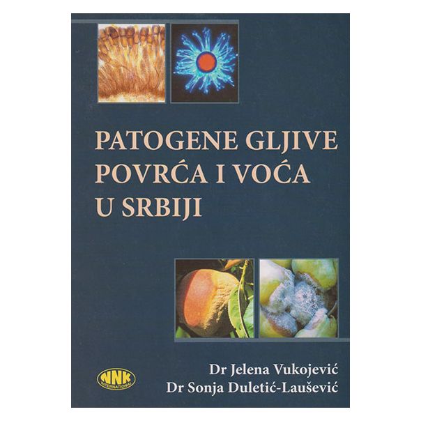 Patogene gljive povrća i voća u Srbiji - 9788683635306